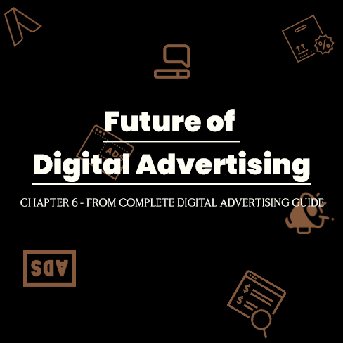 What are the Future Trends in Digital Advertising 2022?